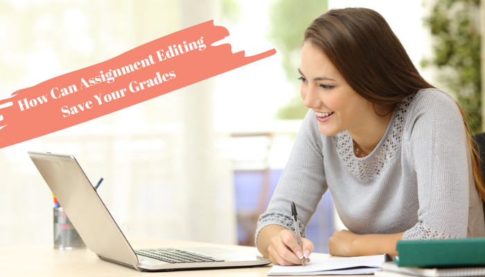 How Can Assignment Editing Save Your Grades? Learn From Experts | Posts ...