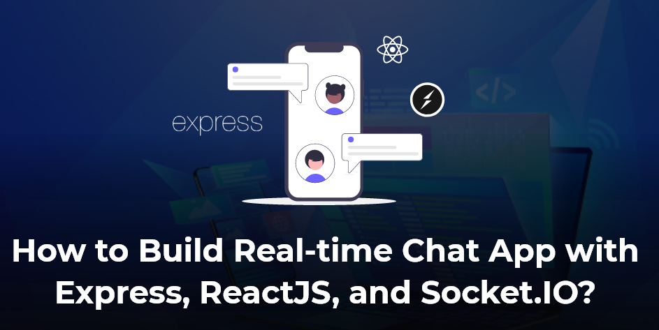 How to Build a Real Time Chat App? | Posts by bacancytechnology ...