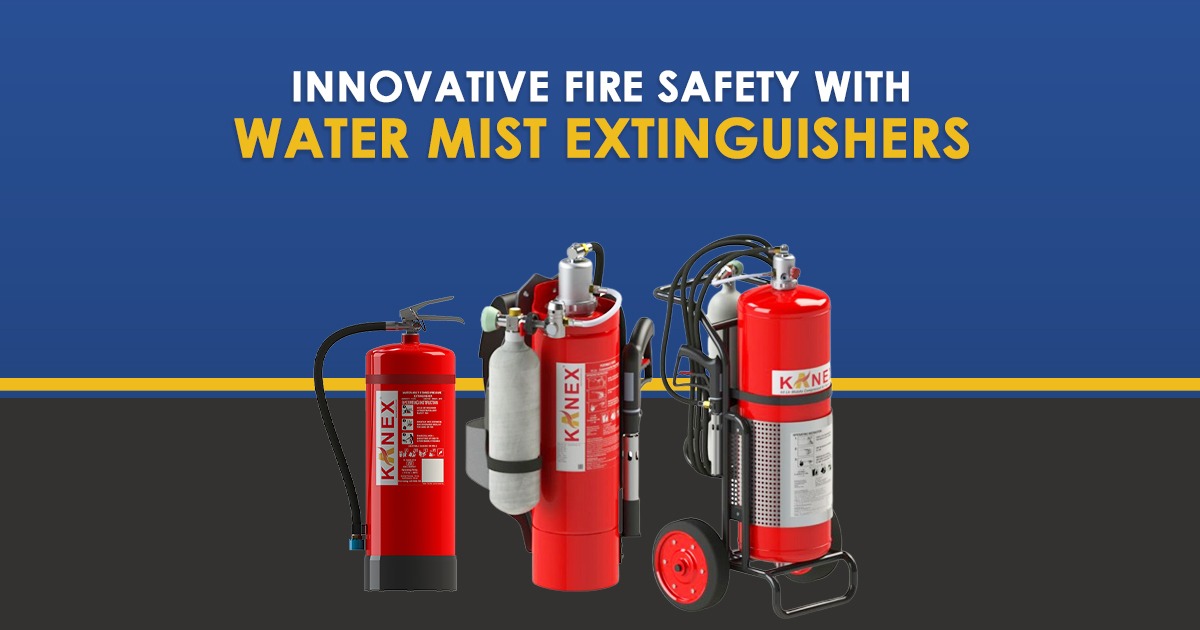 Innovative Fire Safety with Water Mist Extinguishers | Posts by Kanex ...