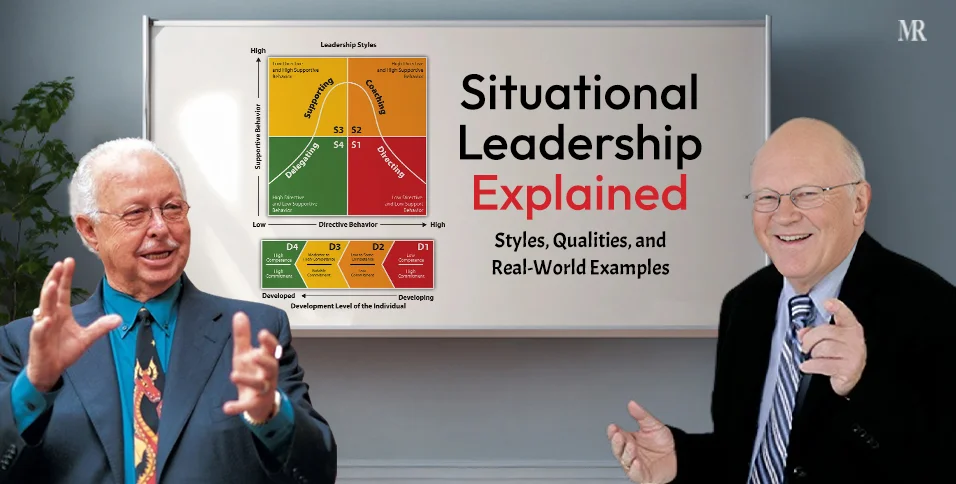 Situational Leadership Explained: Styles, Qualities, and Real-World ...