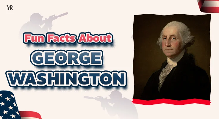 20 Fun Facts About George Washington That Are Weird but True | Posts by ...