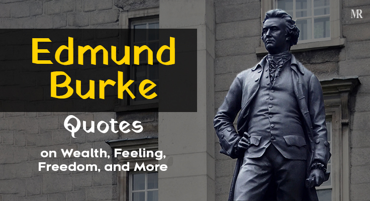 15 Edmund Burke Quotes to Guide Life, Wealth, and Freedom | Posts by ...